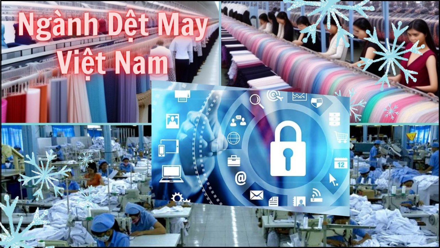 Tìm hiểu về ngành Dệt may tại Việt Nam: Cơ hôi và thách thức